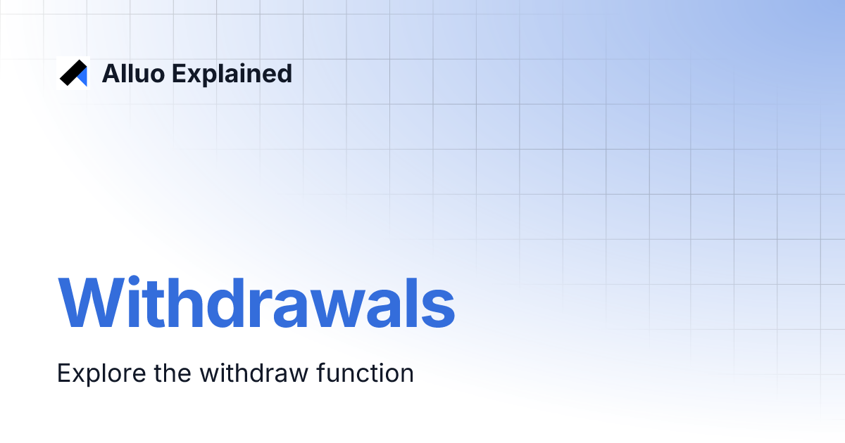 Withdrawals | Alluo Explained