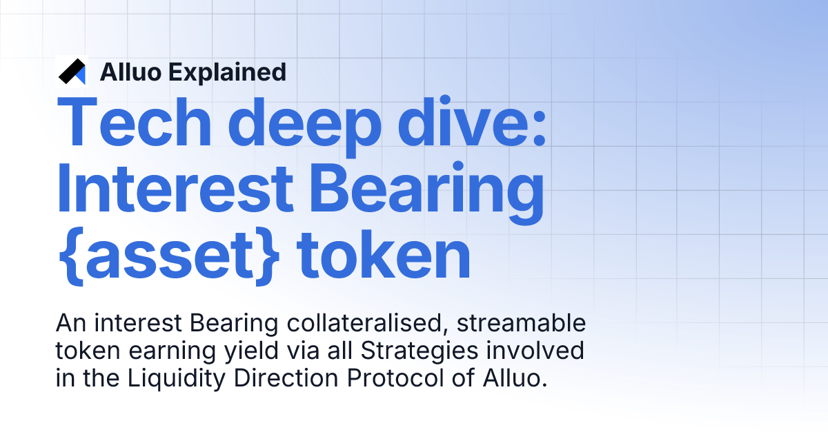 Tech deep dive: Interest Bearing {asset} token | Alluo Explained