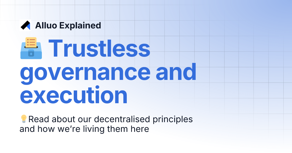 🗳️ Trustless Governance And Execution Alluo Explained